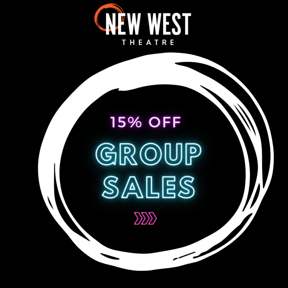 Group Rates & Events | New West Theatre